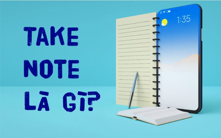 Take note là gì? Hướng dẫn cách take note hiệu quả, dễ nhớ - Summit ...