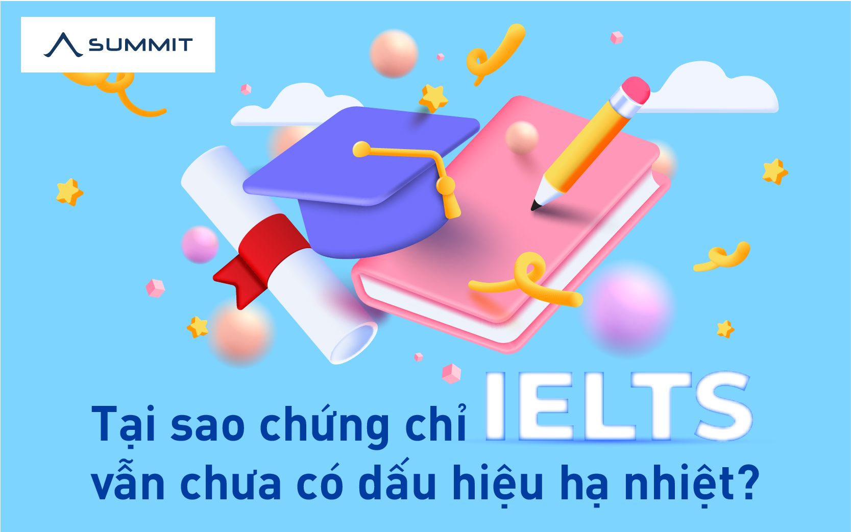 Năm 2023, tại sao chứng chỉ IELTS vẫn chưa có dấu hiệu hạ nhiệt ...